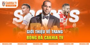 Cakhia⭐️CakhiaTV - Link Xem Trực Tiếp Bóng Đá Cakhia TV